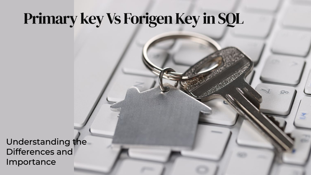 Primary Key Vs Foreign Key Primary Key Vs Foreign Key