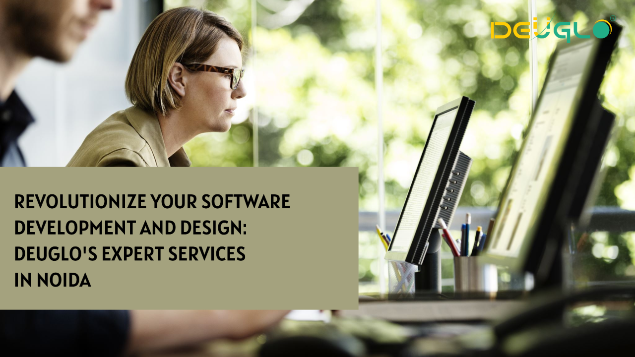 Revolutionize Your Software Development and Design: Deuglo's Revolutionize Your Software Development and Design: Deuglo's