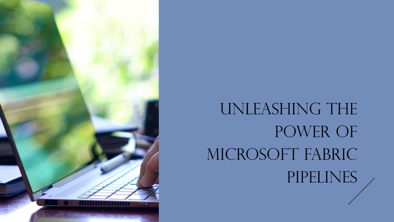 Unlocking the Power of Microsoft Fabric Pipelines: Streamline Your Data ... Unlocking the Power of Microsoft Fabric Pipelines: Streamline Your Data ...