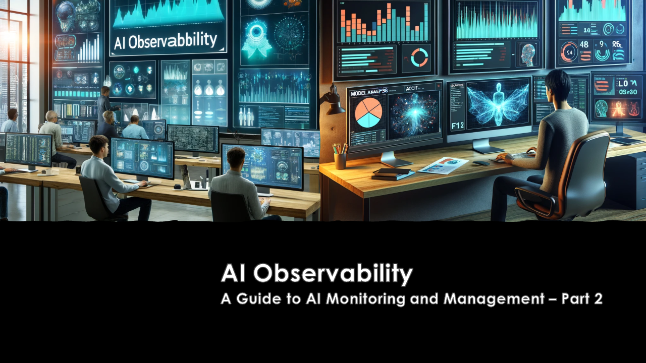 Enterprise AI Success Deep Dive into AI Observability Enterprise AI Success Deep Dive into AI Observability