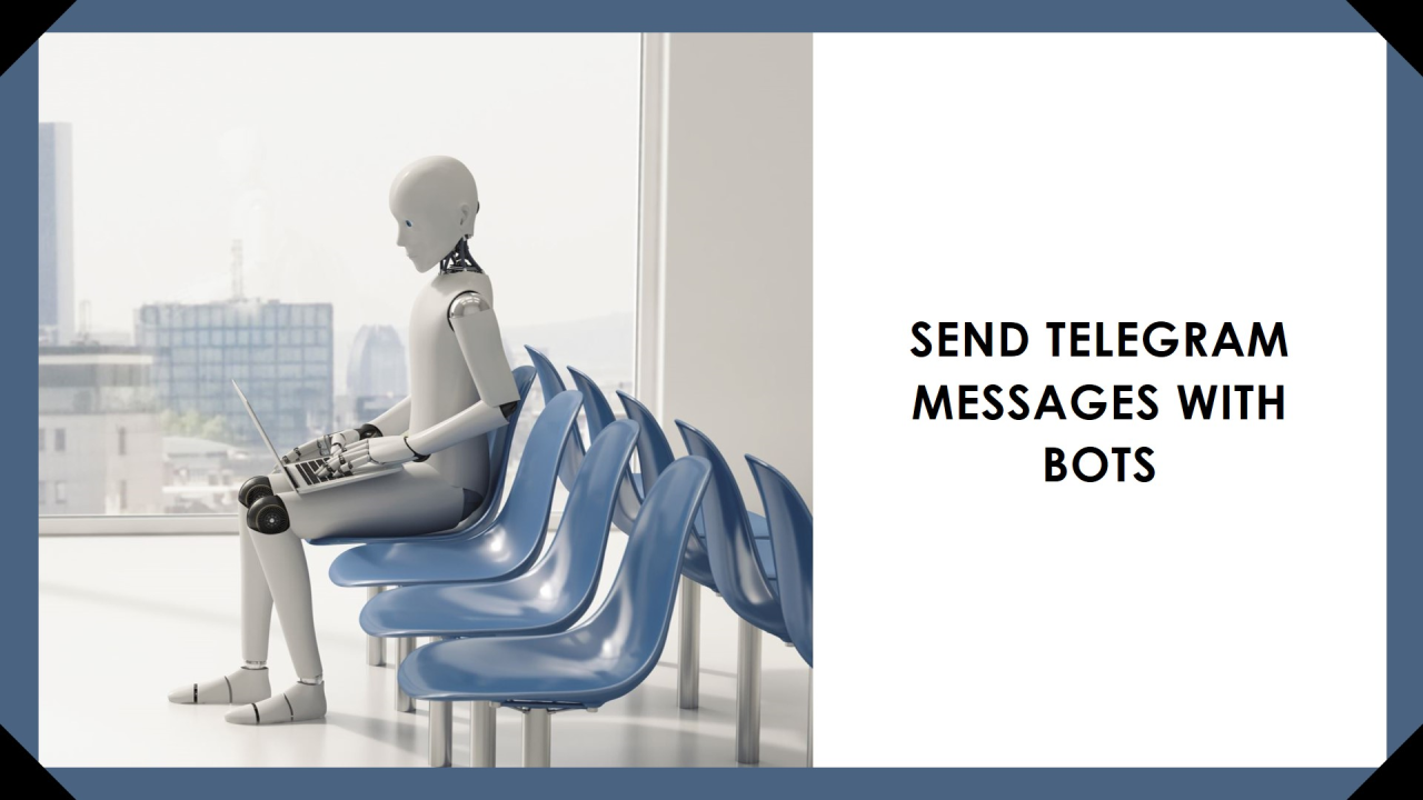 Sending Telegram Messages with Bots and JavaScript Sending Telegram Messages with Bots and JavaScript
