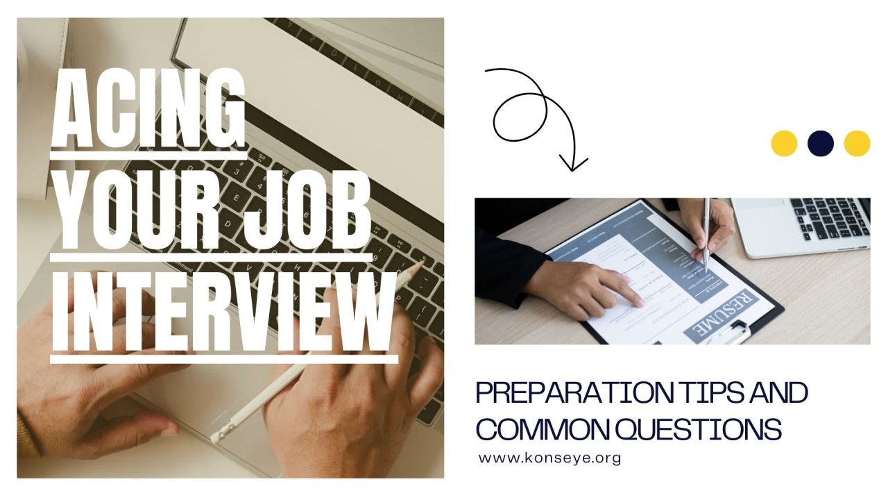 Acing Your Job Interview: Preparation Tips and Common Questions. Acing Your Job Interview: Preparation Tips and Common Questions.