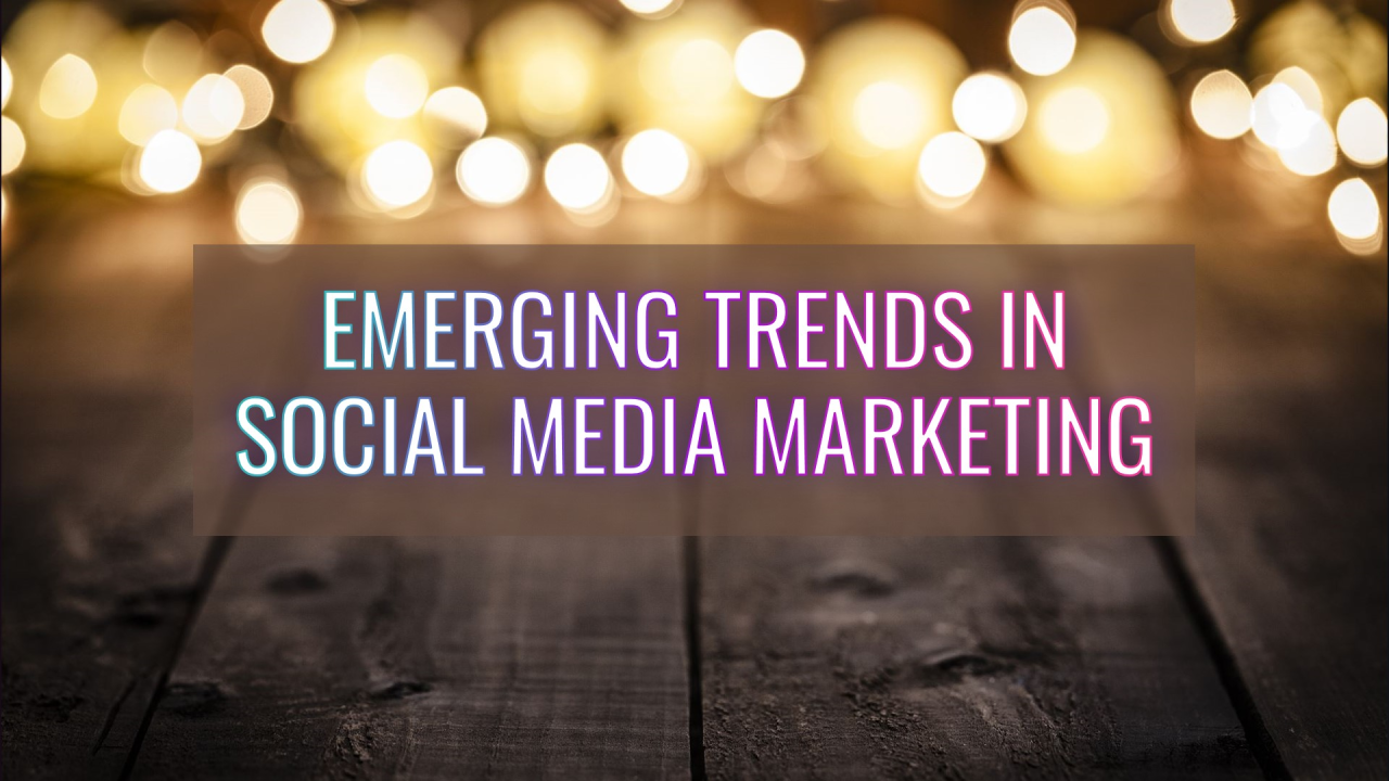 Navigating the Future: Emerging Trends in Social Media Marketing for 2024 Navigating the Future: Emerging Trends in Social Media Marketing for 2024