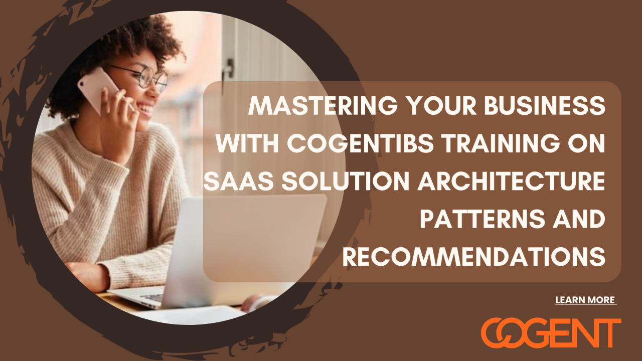 Decoding SaaS: Join Cogent IBS‘s Exclusive Training on Solution ... Decoding SaaS: Join Cogent IBS‘s Exclusive Training on Solution ...
