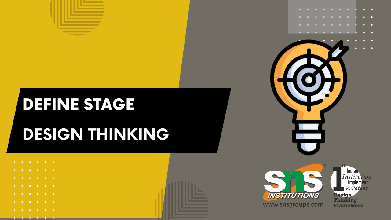 Define Stage-Design Thinking Define Stage-Design Thinking