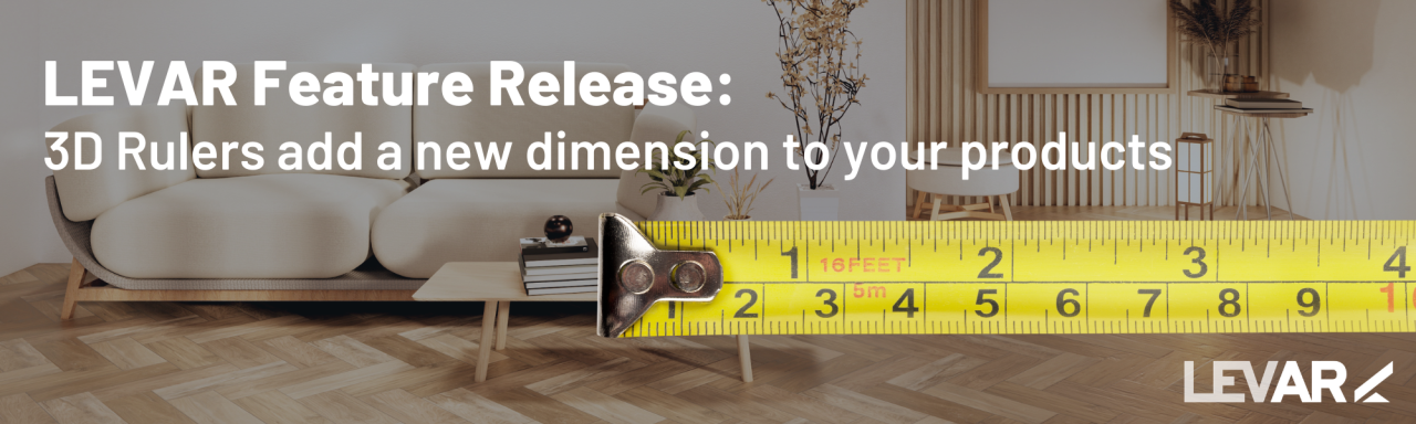 New Feature Release: 3D Rulers add a new dimension for eCom New Feature Release: 3D Rulers add a new dimension for eCom