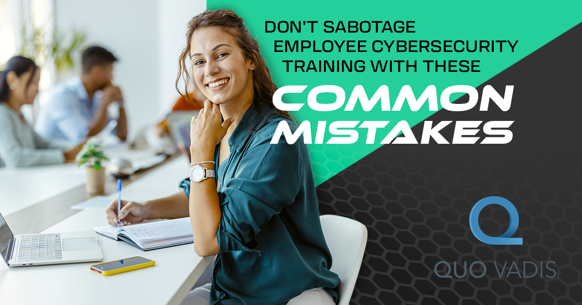 Avoid the Common Mistakes Your Cybersecurity Training Avoid the Common Mistakes Your Cybersecurity Training