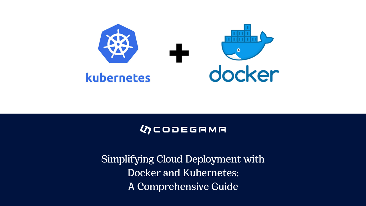 Simplifying Cloud Deployment With Docker And Kubernetes: A ... Simplifying Cloud Deployment With Docker And Kubernetes: A ...