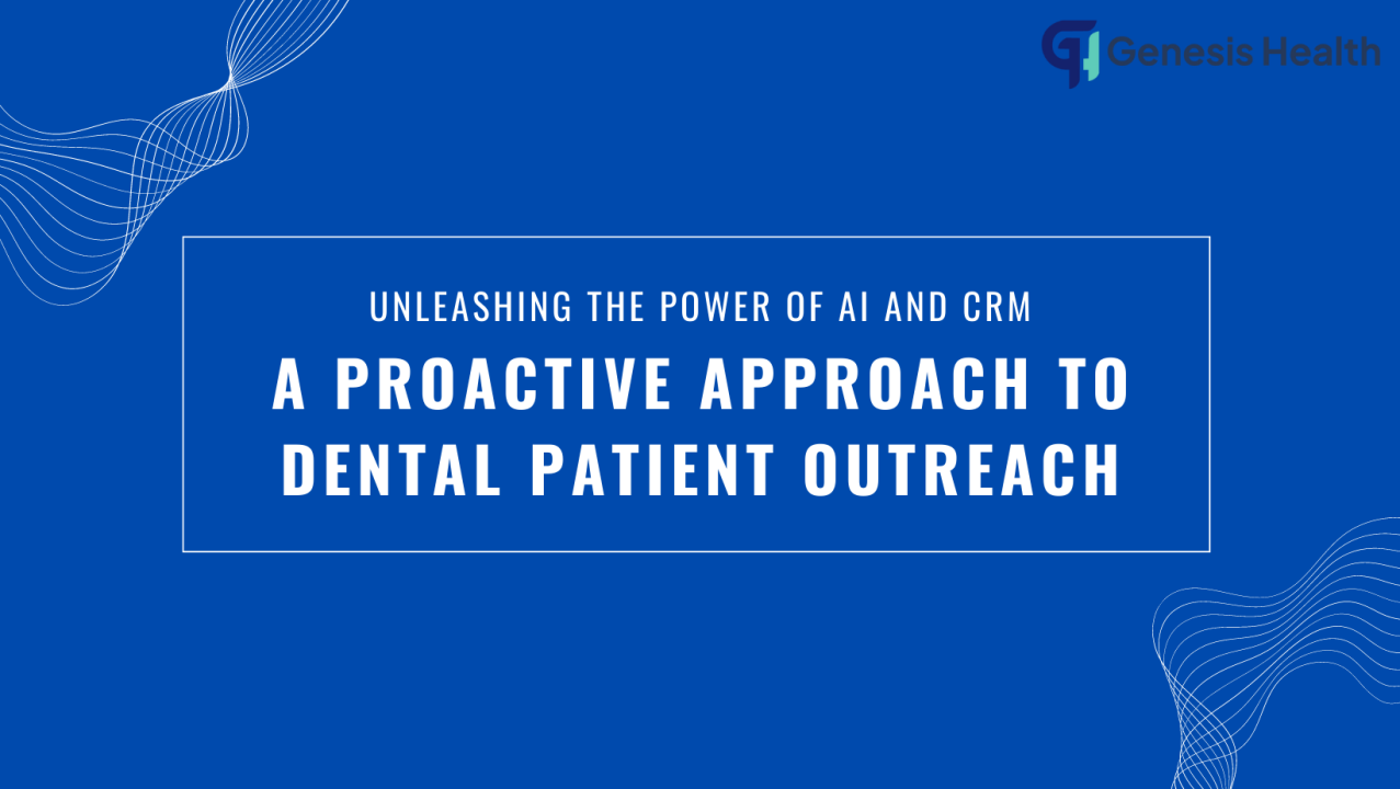Unleashing the Power of AI and CRM: A Proactive Approach to Dental ... Unleashing the Power of AI and CRM: A Proactive Approach to Dental ...