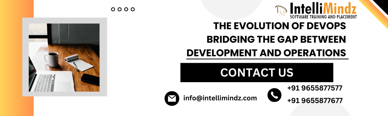 The Evolution of DevOps Bridging the Gap Between Development and Operations The Evolution of DevOps Bridging the Gap Between Development and Operations