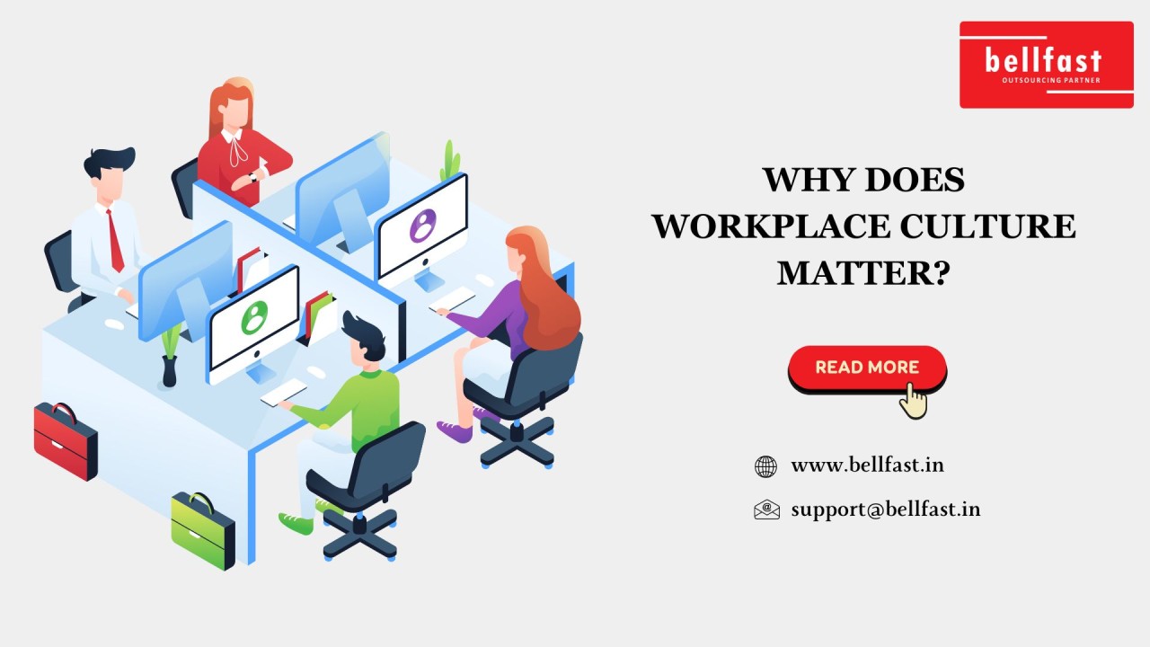 Why Does Workplace Culture Matter? Why Does Workplace Culture Matter?