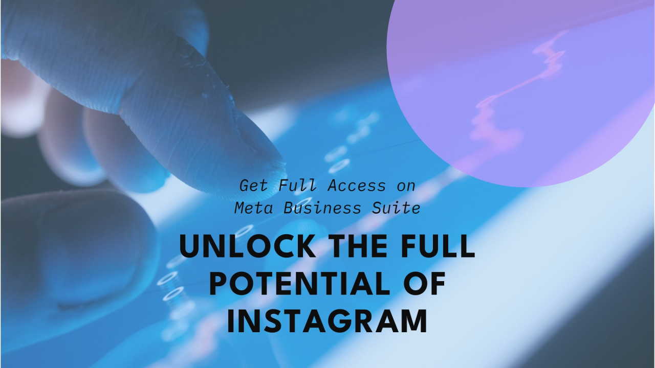 How do I get full access to Instagram on Meta Business Suite? How do I get full access to Instagram on Meta Business Suite?