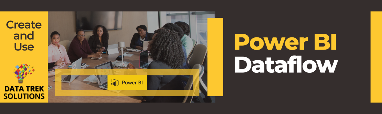 Power BI Dataflow – How to create and use dataflows in Power BI Power BI Dataflow – How to create and use dataflows in Power BI