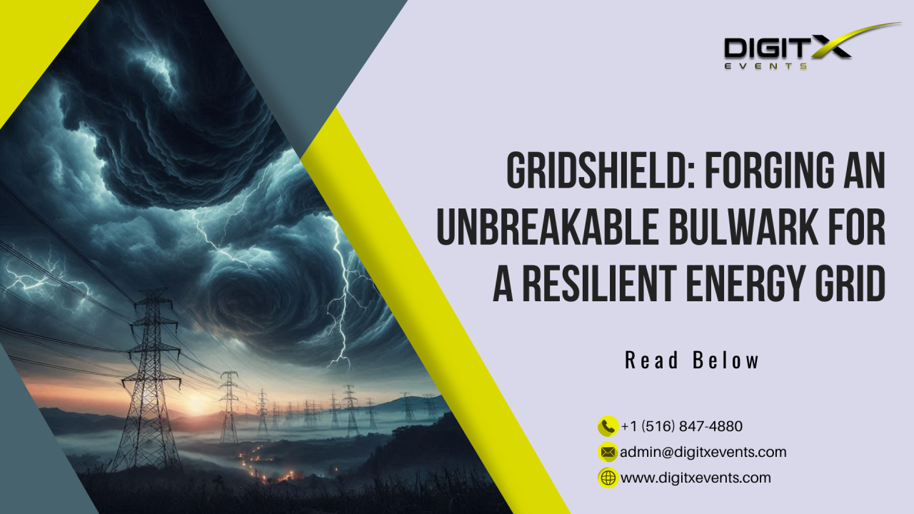 GridShield: Forging an Unbreakable Bulwark for a Resilient Energy Grid GridShield: Forging an Unbreakable Bulwark for a Resilient Energy Grid