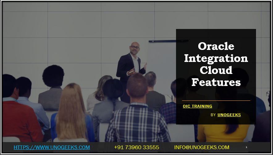 Oracle Integration Cloud Features Oracle Integration Cloud Features