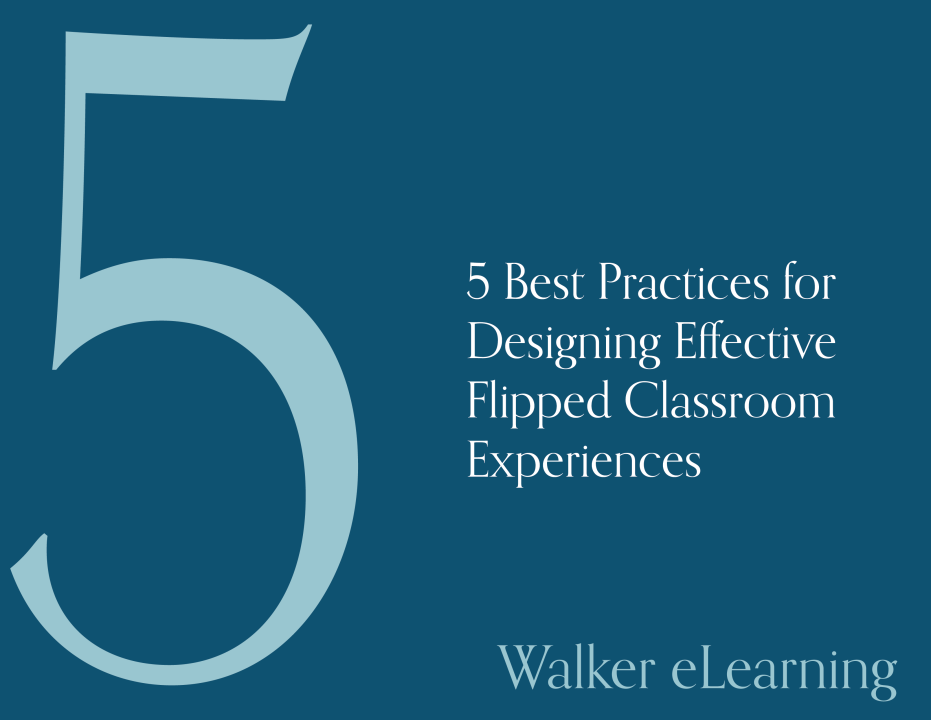 5 Best Practices for Designing Effective Flipped Classroom Experiences 5 Best Practices for Designing Effective Flipped Classroom Experiences