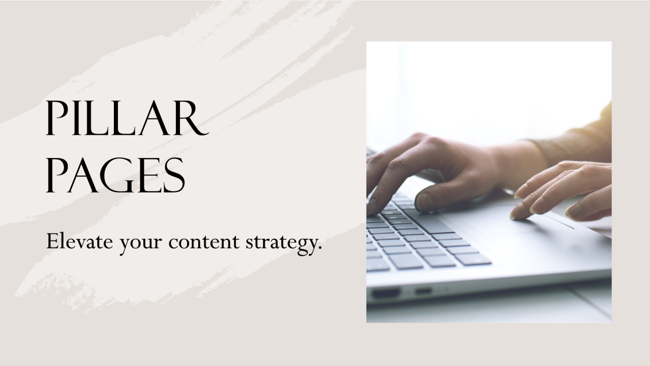 Elevate Your Content Strategy: Mastering Pillar Pages Elevate Your Content Strategy: Mastering Pillar Pages