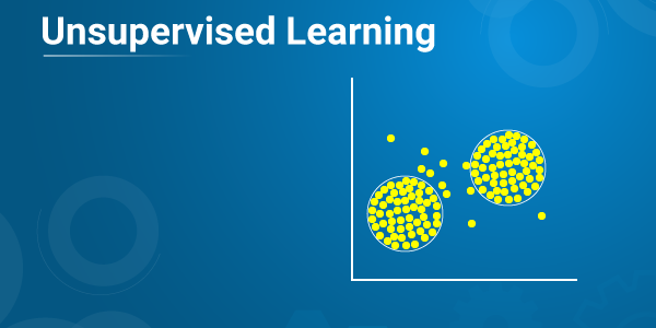 Unraveling the Intricacies of Unsupervised Learning Unraveling the Intricacies of Unsupervised Learning