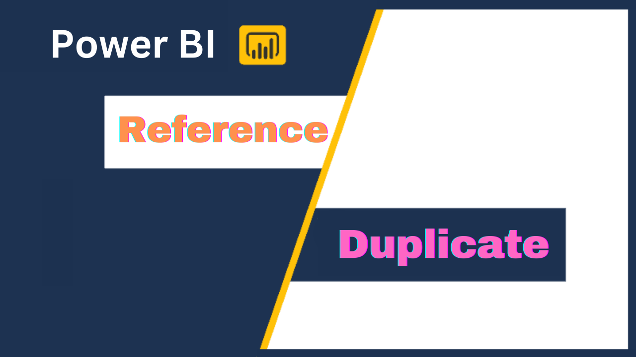 Reference vs. Duplicate Queries | Power BI | Belayet Hossain Reference vs. Duplicate Queries | Power BI | Belayet Hossain