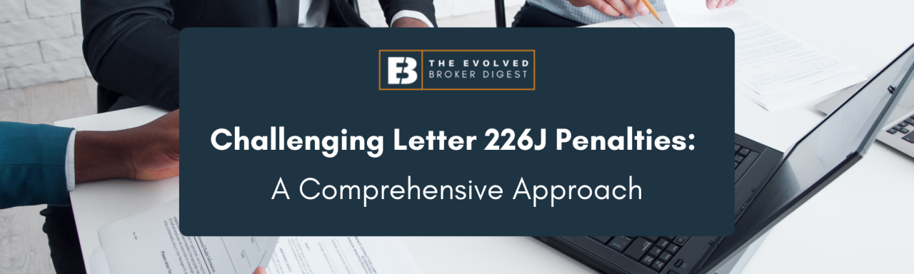 Challenging Letter 226J Penalties: A Comprehensive Approach Challenging Letter 226J Penalties: A Comprehensive Approach