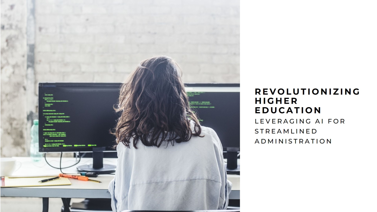 Leveraging Artificial Intelligence to Streamline Higher Education ... Leveraging Artificial Intelligence to Streamline Higher Education ...