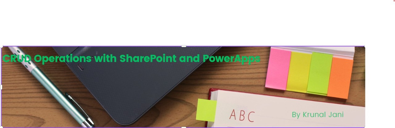 Simplifying CRUD Operations in SharePoint List and Libraries with PowerApps Simplifying CRUD Operations in SharePoint List and Libraries with PowerApps
