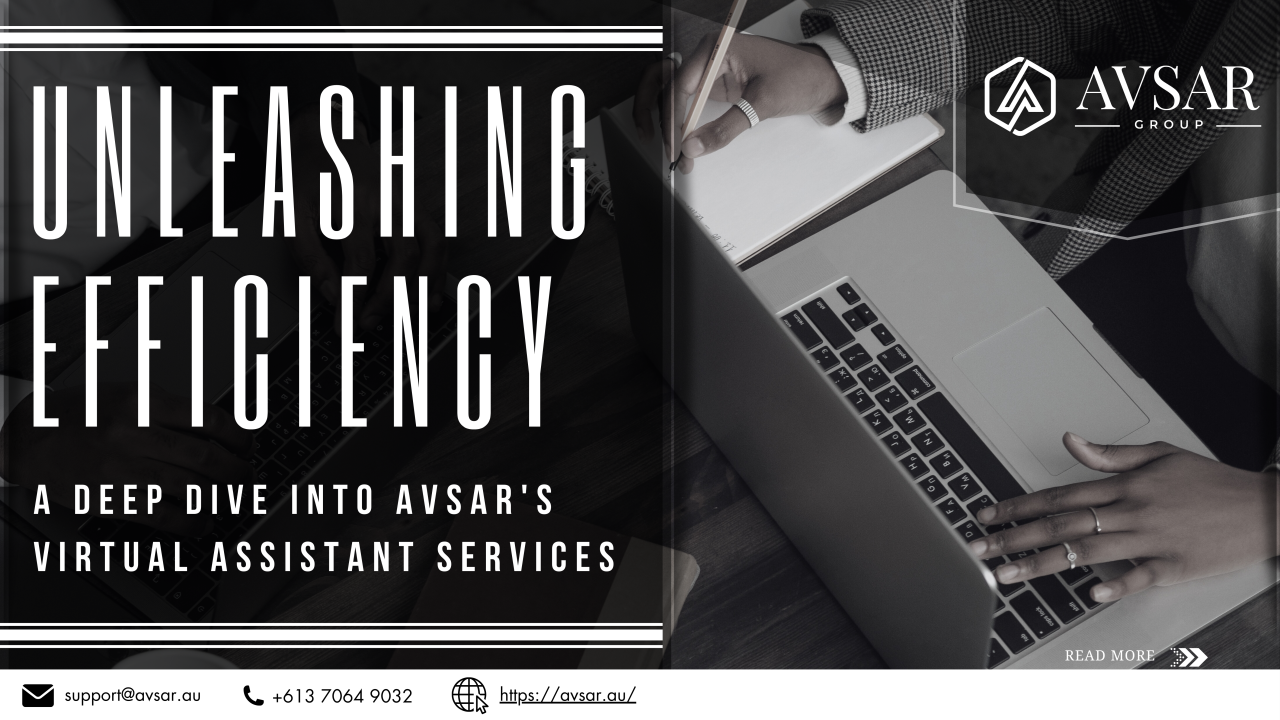 Unleashing Efficiency: A Deep Dive into Avsar's Virtual Assistant Services Unleashing Efficiency: A Deep Dive into Avsar's Virtual Assistant Services