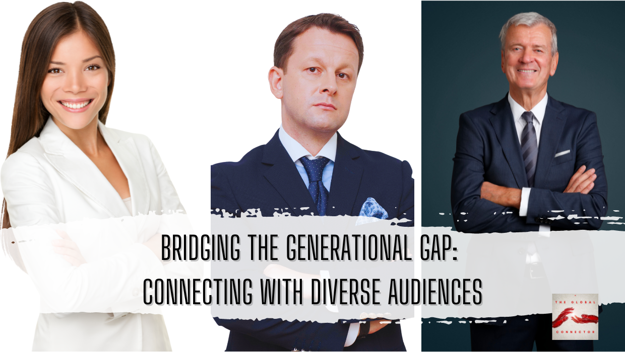 Bridging the Generational Gap: Connecting with Diverse Audiences Bridging the Generational Gap: Connecting with Diverse Audiences