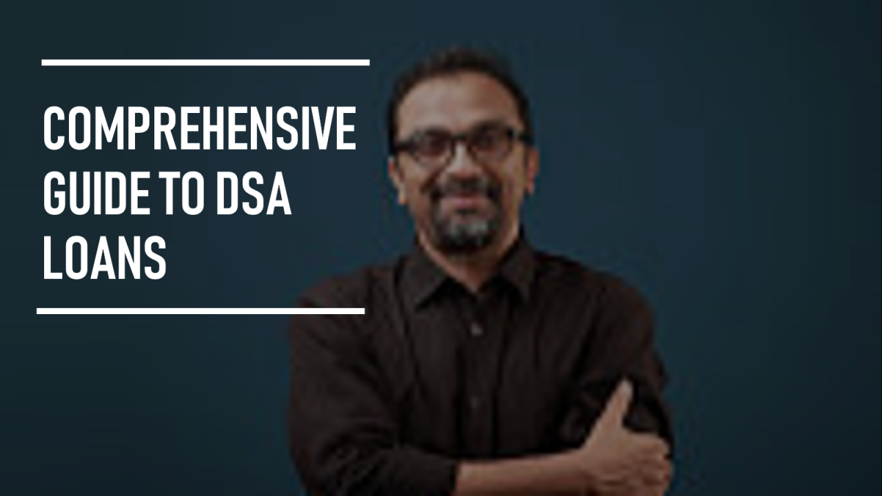 DSA Loan Agent - Comprehensive Guide DSA Loan Agent - Comprehensive Guide