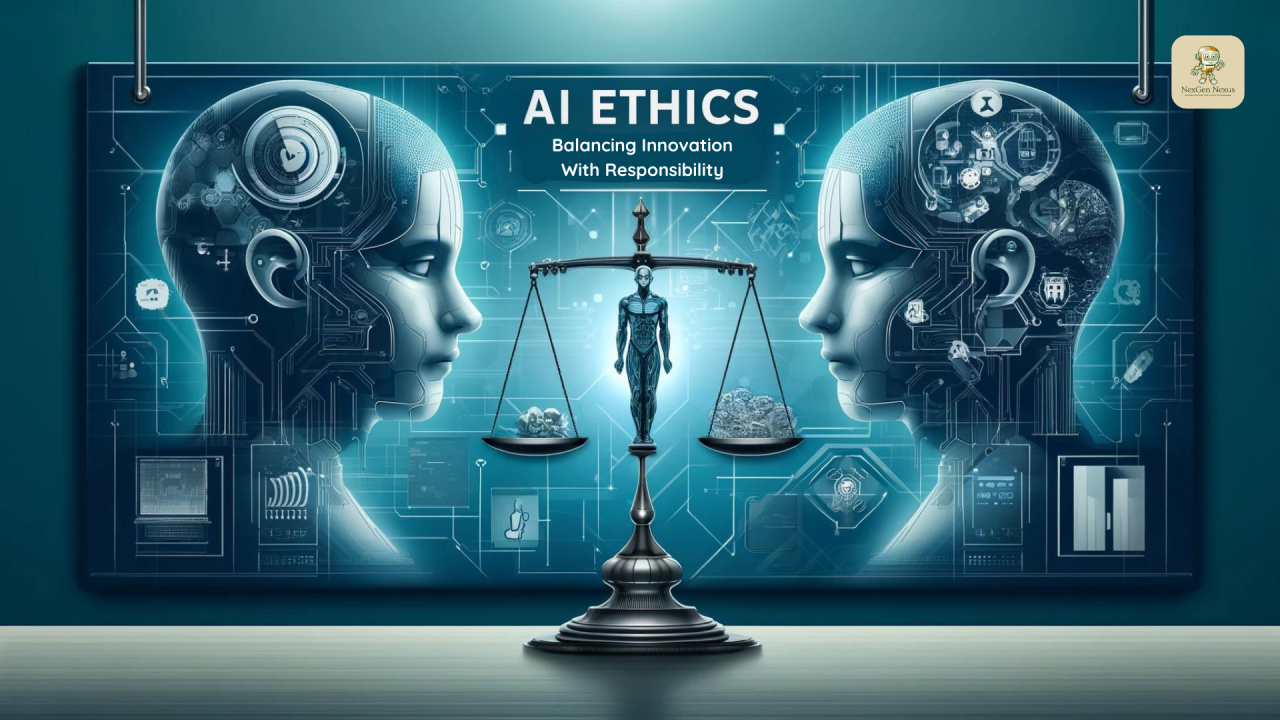 AI Ethics: Balancing Innovation with Responsibility AI Ethics: Balancing Innovation with Responsibility