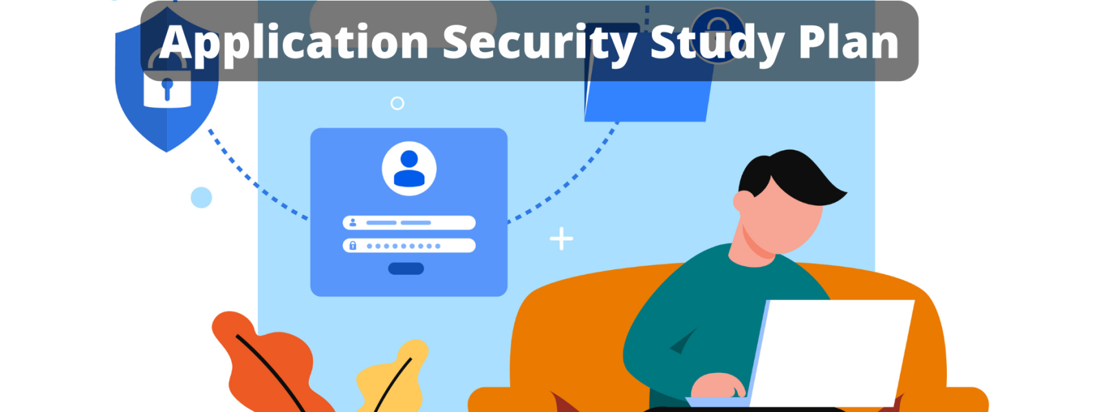Edition 4: Application Security Study Plan Edition 4: Application Security Study Plan