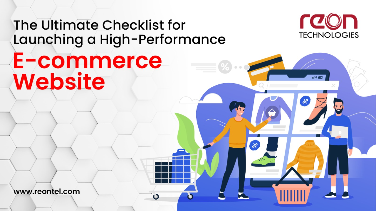 The Ultimate Checklist for Launching a High-Performance E-commerce Website The Ultimate Checklist for Launching a High-Performance E-commerce Website
