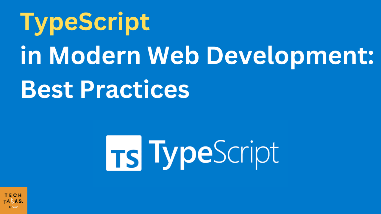 TypeScript in Modern Web Development: Best Practices TypeScript in Modern Web Development: Best Practices