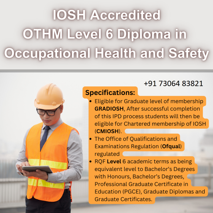 OTHM Level 6 International Diploma in Occupational Health and Safety OTHM Level 6 International Diploma in Occupational Health and Safety