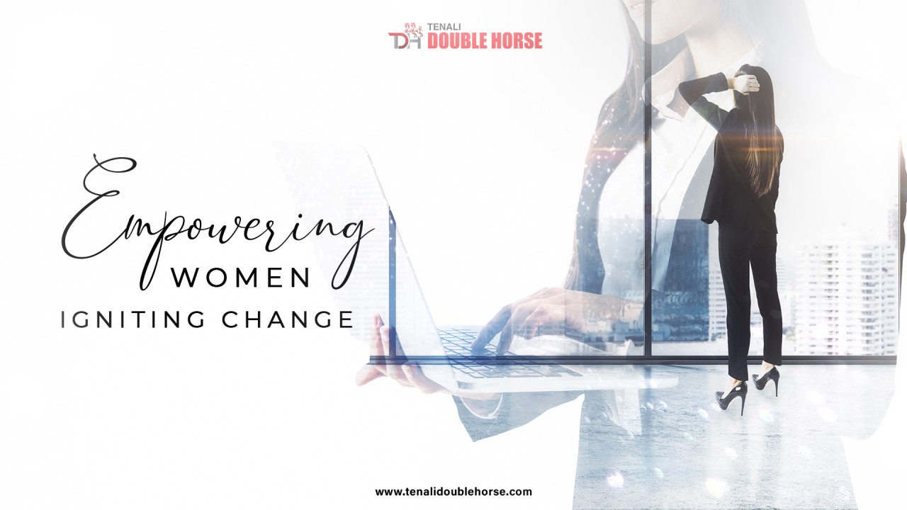 Empowering women, igniting change Empowering women, igniting change
