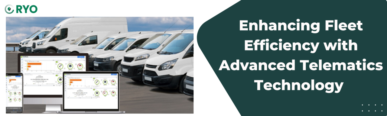 Enhancing Fleet Efficiency with Advanced Telematics Technology Enhancing Fleet Efficiency with Advanced Telematics Technology