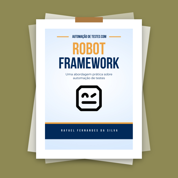 e-book - English version | Robot Framework - A practical approach to ... e-book - English version | Robot Framework - A practical approach to ...