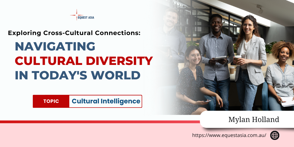Exploring Cross-Cultural Connections: Navigating Cultural Diversity in ... Exploring Cross-Cultural Connections: Navigating Cultural Diversity in ...