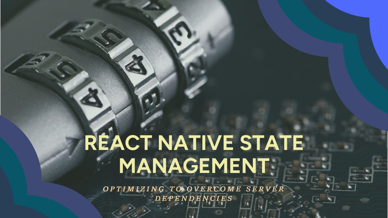 🚀 Optimizing React Native State Management to Overcome Server ... 🚀 Optimizing React Native State Management to Overcome Server ...