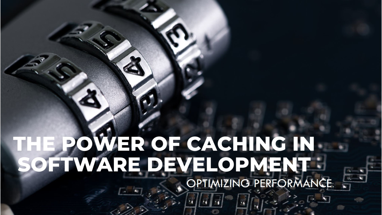 Caching: Accelerating Performance in the Digital Fast Lane Caching: Accelerating Performance in the Digital Fast Lane