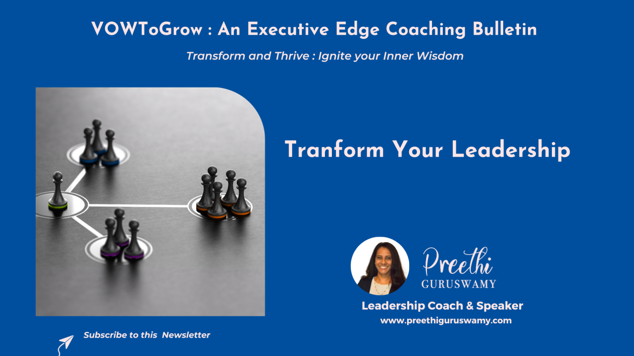 Transform Your Leadership Transform Your Leadership