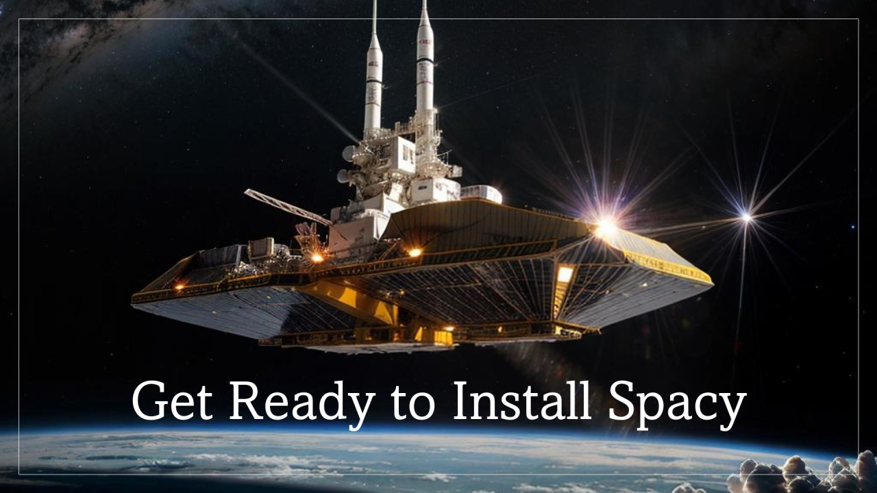 Installing Spacy Installing Spacy