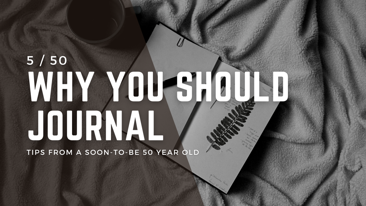 Why You Should Journal Why You Should Journal