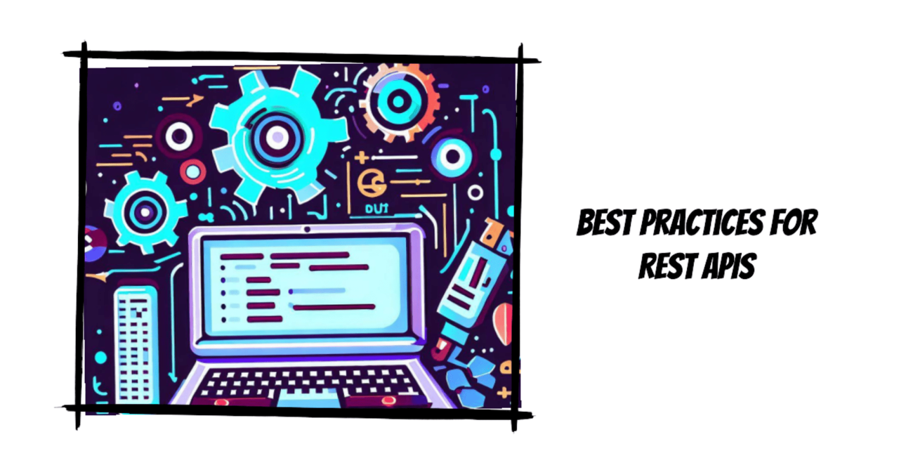 Best Practices for REST APIs Best Practices for REST APIs
