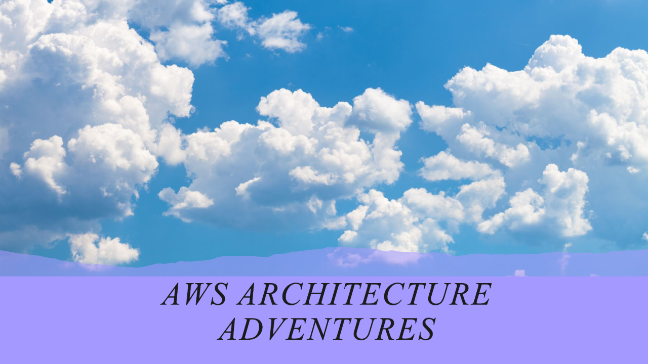 AWS Architecture Adventures: Episode 1 - Building a Serverless To-Do ... AWS Architecture Adventures: Episode 1 - Building a Serverless To-Do ...
