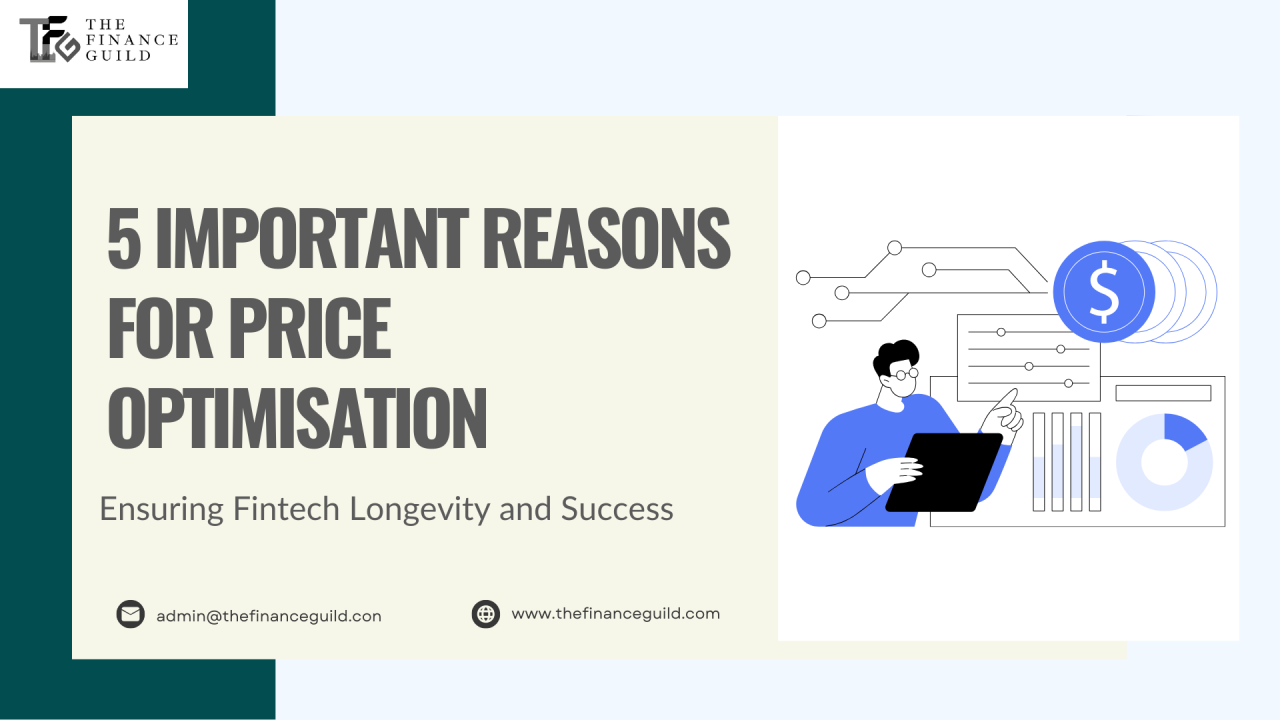 Unlocking Fintech Success: 5 Critical Reasons for Price Optimization Unlocking Fintech Success: 5 Critical Reasons for Price Optimization