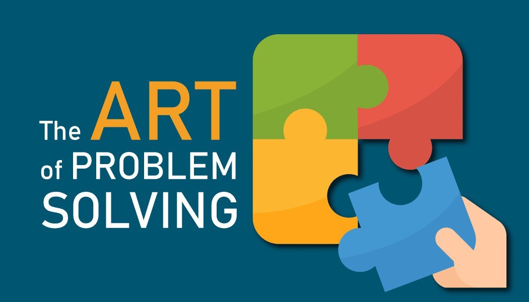 Mastering the Art of Problem Solving in the Workplace Mastering the Art of Problem Solving in the Workplace
