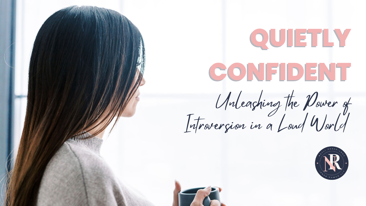 Unlocking the Power of Introverted Confidence Unlocking the Power of Introverted Confidence
