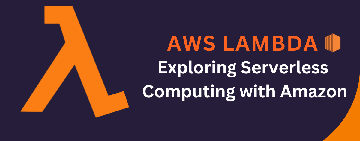 AWS Lambda: Exploring Serverless Computing With Amazon AWS Lambda: Exploring Serverless Computing With Amazon