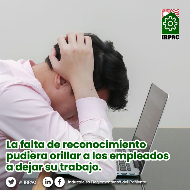 La falta de reconocimiento pudiera orillar a los empleados a dejar su ... La falta de reconocimiento pudiera orillar a los empleados a dejar su ...